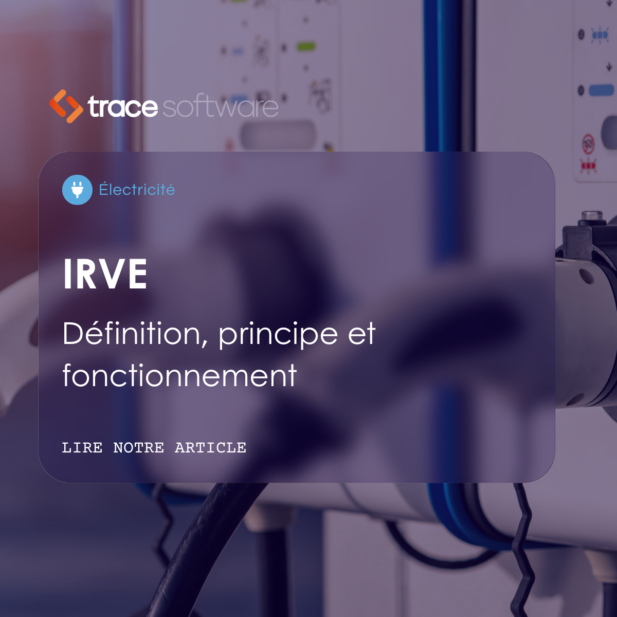 IRVE – Définition, principe et fonctionnement