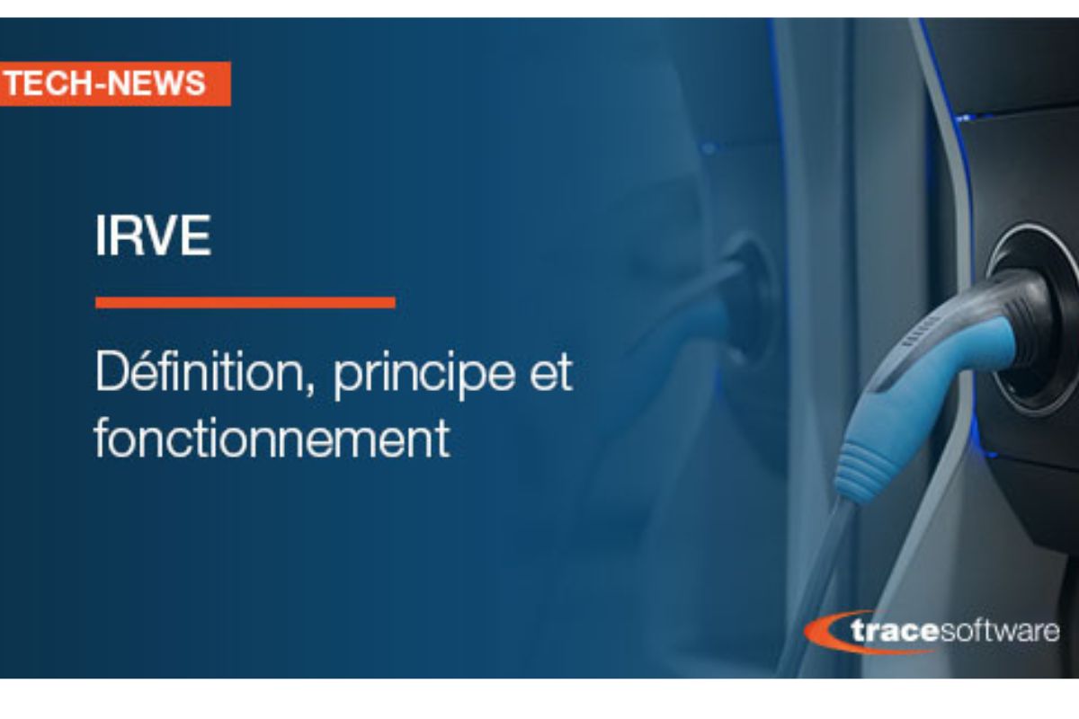 IRVE – Définition, principe et fonctionnement