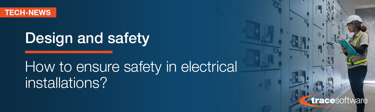 HOW TO ENSURE SAFETY IN ELECTRICAL INSTALLATIONS
