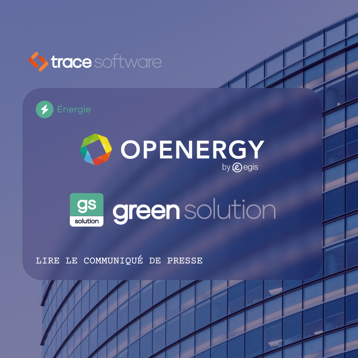 Openergy by Egis et Trace Software s'associent pour optimiser la gestion énergétique