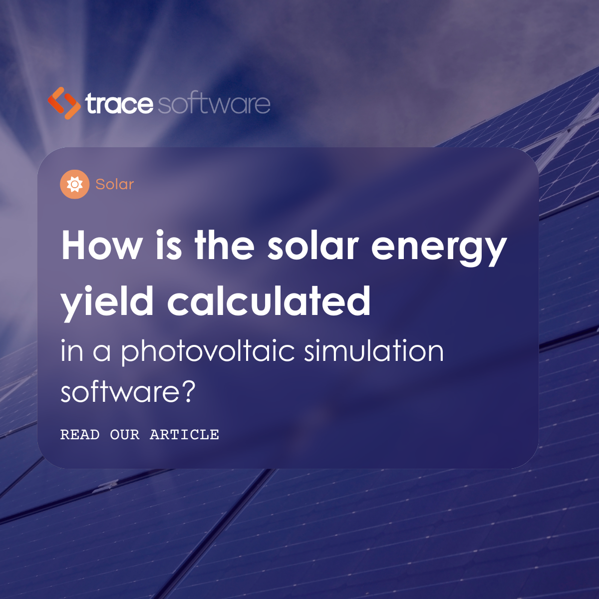 How is the solar energy yield calculated in a photovoltaic simulation software?
